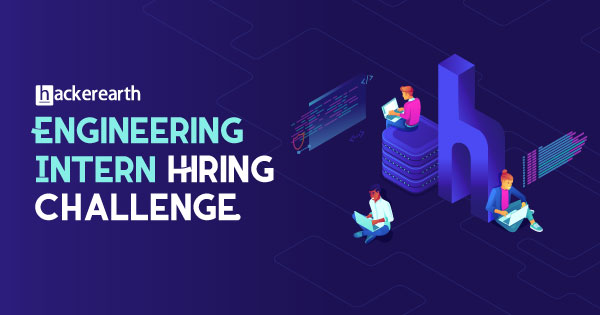 HackerEarth Engineering Intern Hiring Challenge