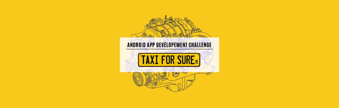 TaxiForSure Android App Development Challenge